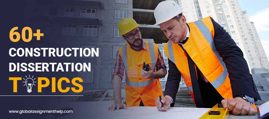Impressive Construction Dissertation Topics For Engineering Students